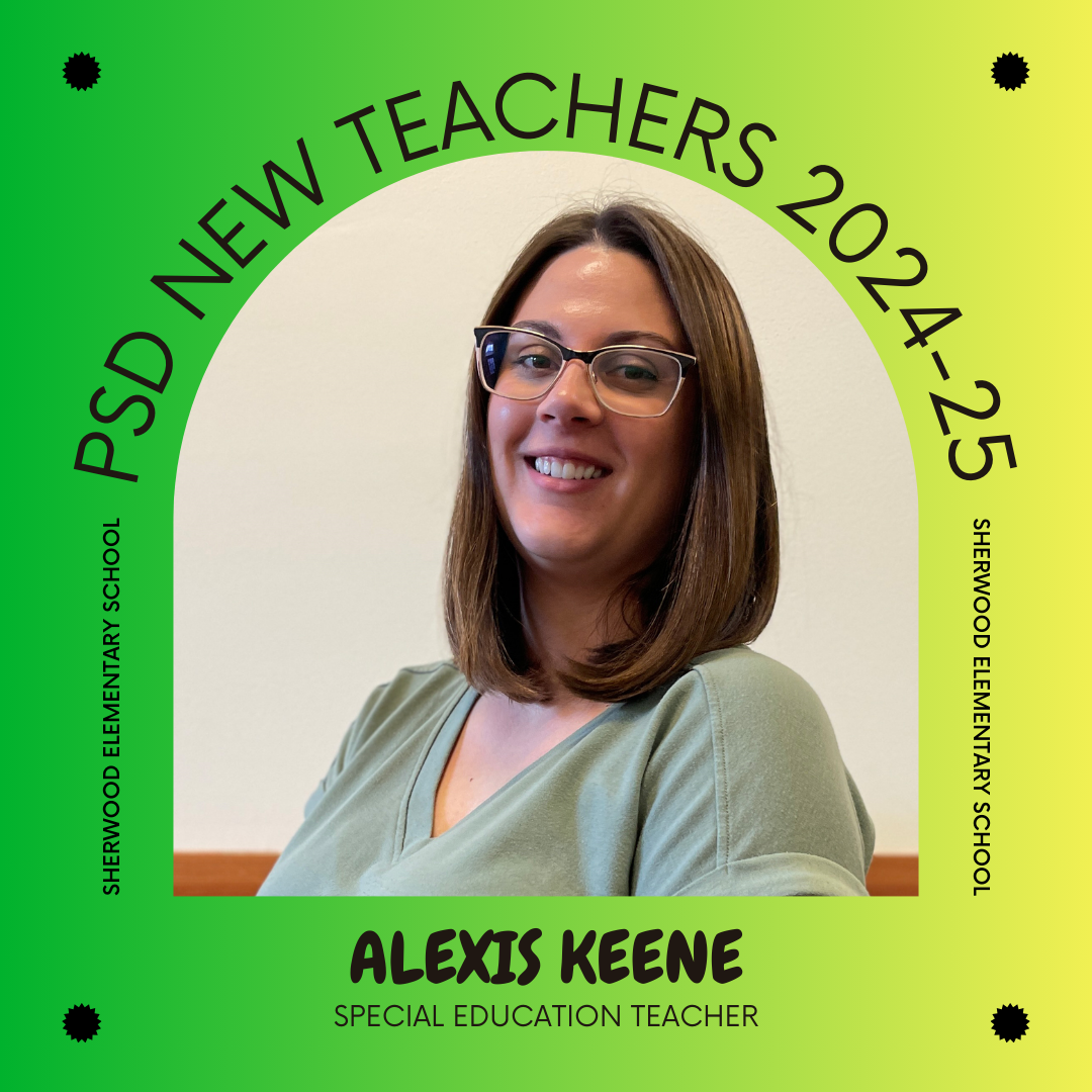 Welcome to PSD - Alexis Keene - Sherwood Elementary School